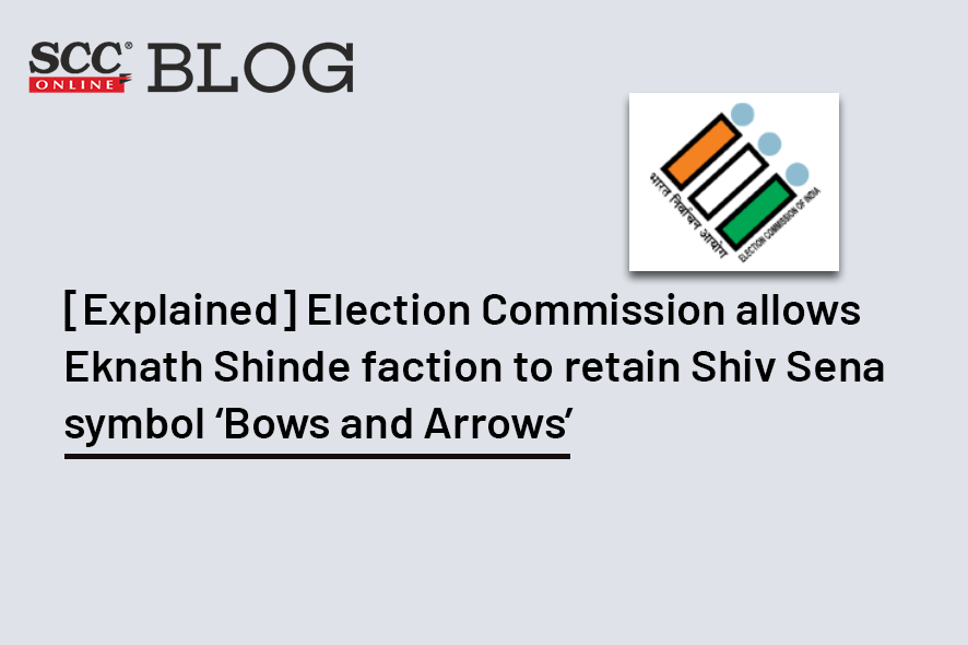 [Explained] Election Commission allows Eknath Shinde faction to retain ...
