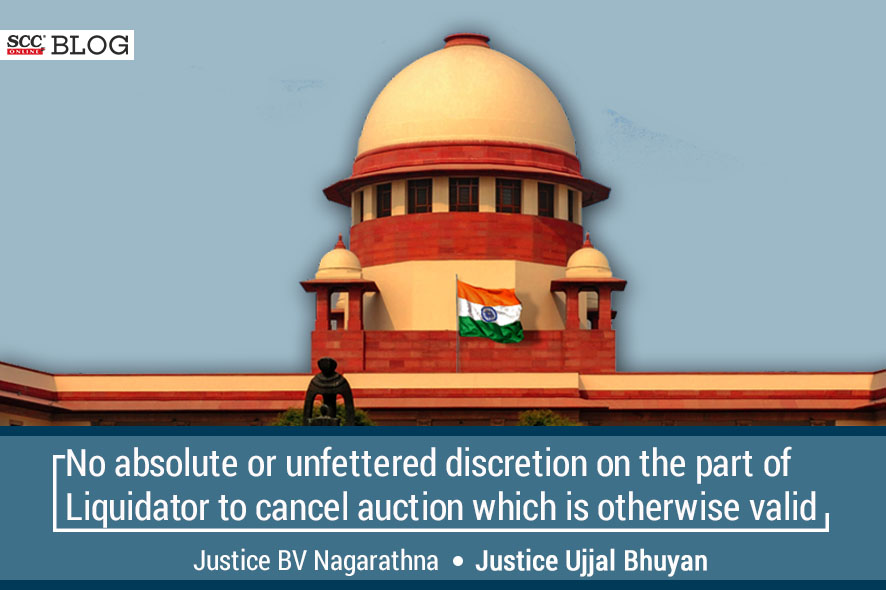 No absolute or unfettered discretion on part of Liquidator to cancel ...