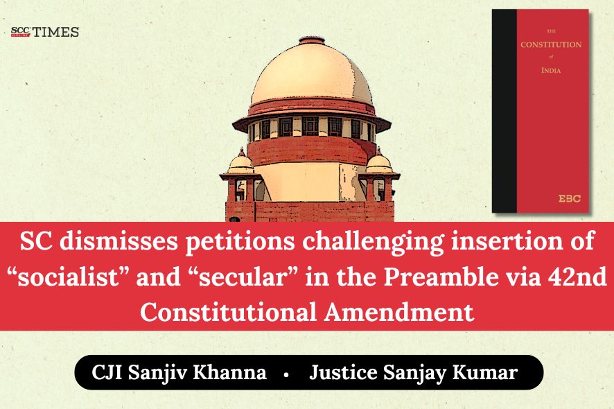 SC decision on challenge to insertion of ‘socialist’ & ‘secular’ in the ...