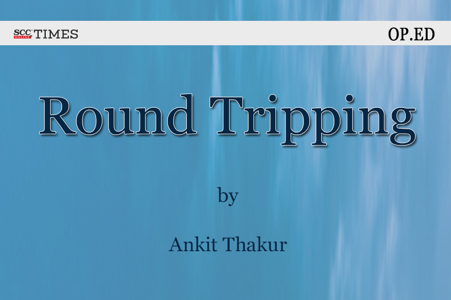 Round Tripping | SCC Times
