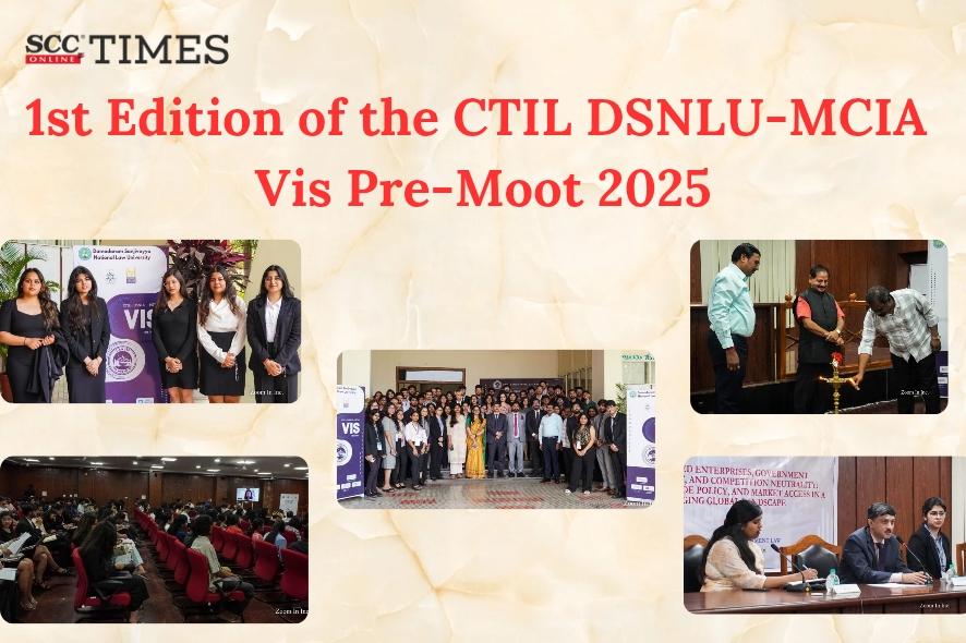 1st Edition of the CTIL DSNLU-MCIA Vis Pre-Moot 2025 | SCC Times