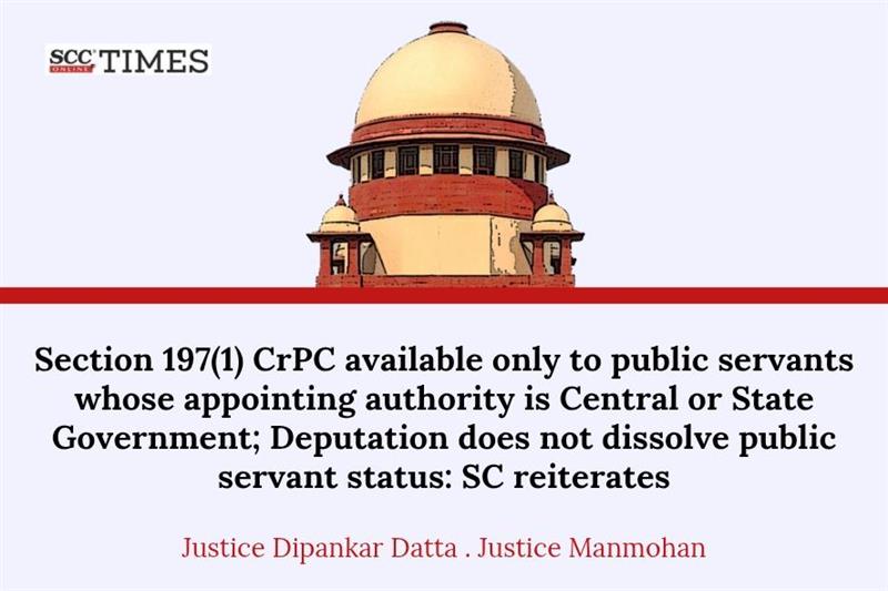 Sec. 197(1) of CrPC available only to public servants whose appointing ...