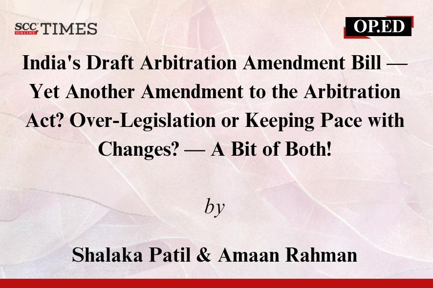 India's Draft Arbitration Amendment Bill — Yet Another Amendment to the ...