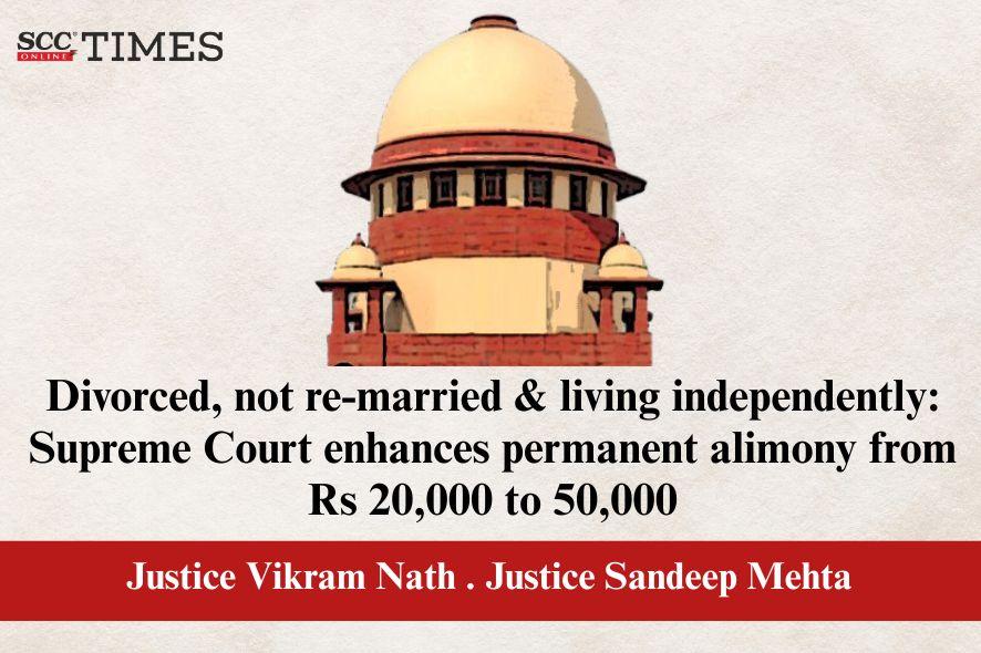 SC enhances permanent alimony to 50,000 | SCC Times