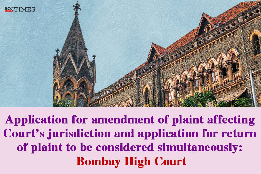 Bom HC: Amendment and rejection of plaint to be considered ...