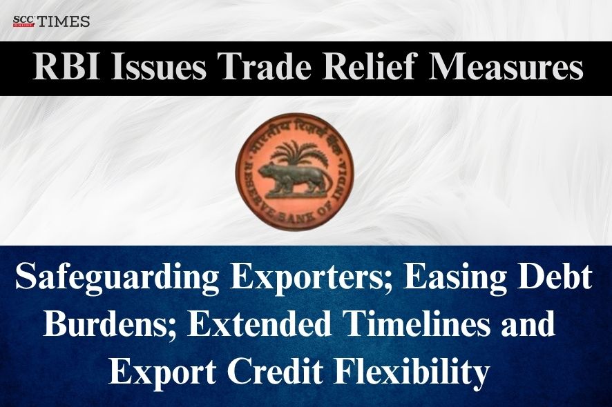 RBI's Trade Relief Measures 2025 Explained | SCC Times