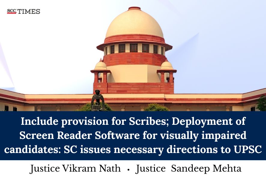 SC directions to UPSC for deployment of screen reader software | SCC Times