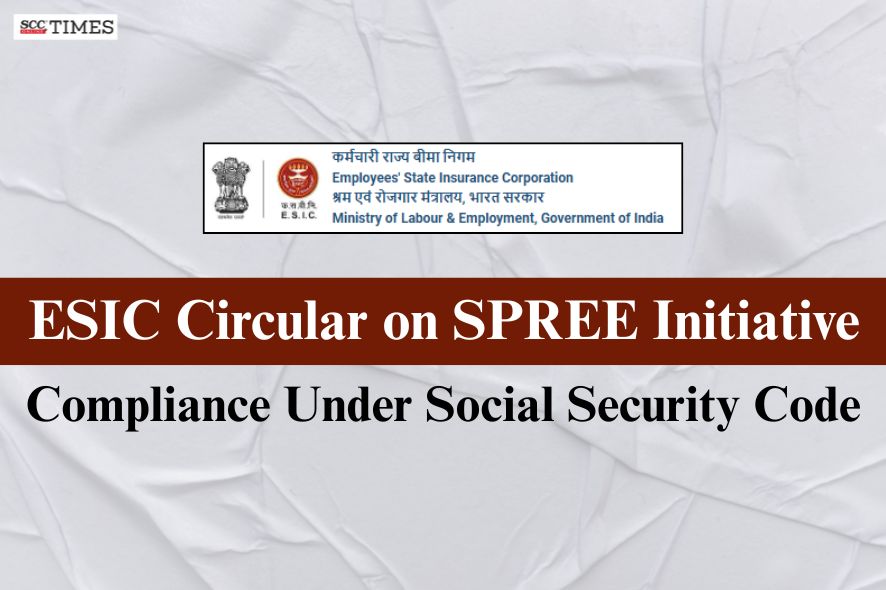 ESIC Implementation Circular on Social Security Code | SCC Times