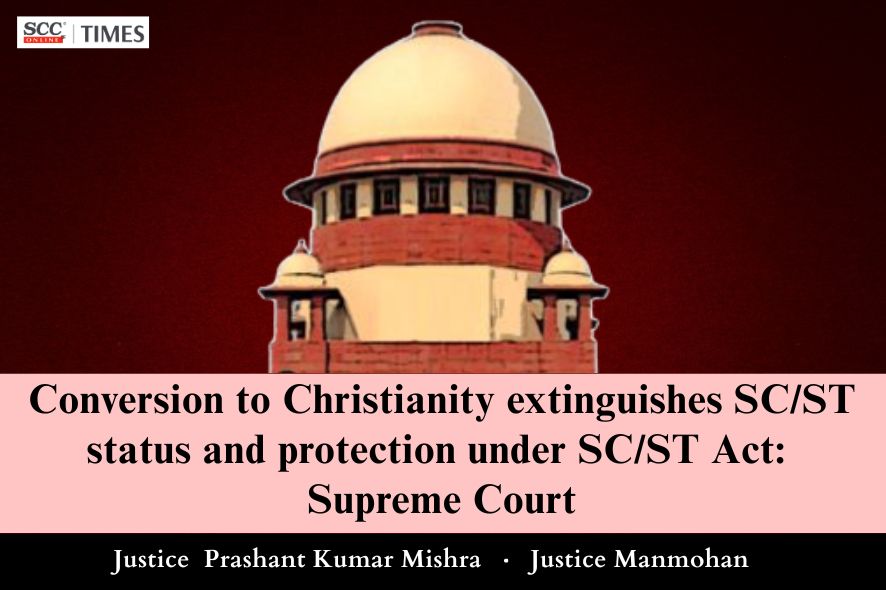 SC: Conversion to Christianity ends Scheduled Caste status | SCC Times