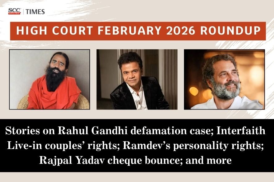 High Court Roundup for February 2026| SCC Times