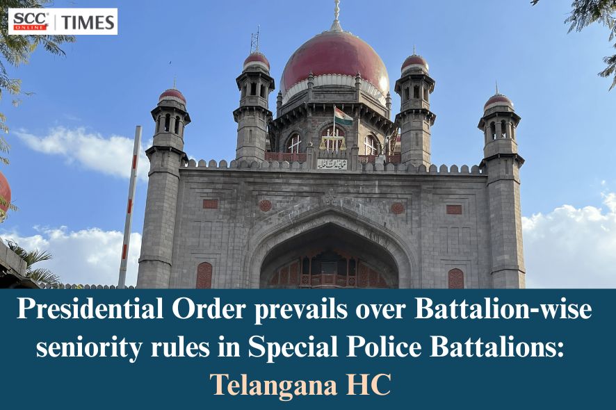 Presidential Order overrides State Rules on Police Seniority: Tel HC ...