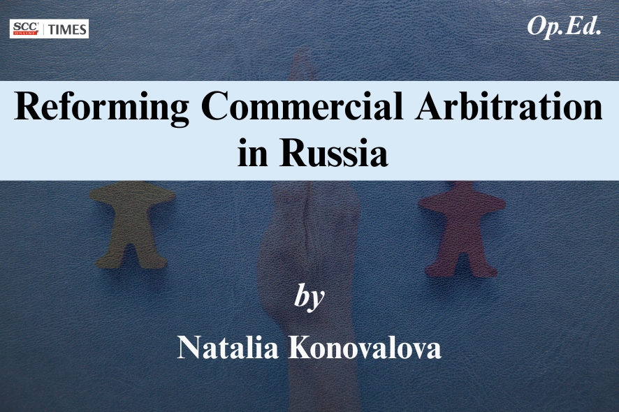 Russia's Commercial Arbitration Reforms | SCC Times