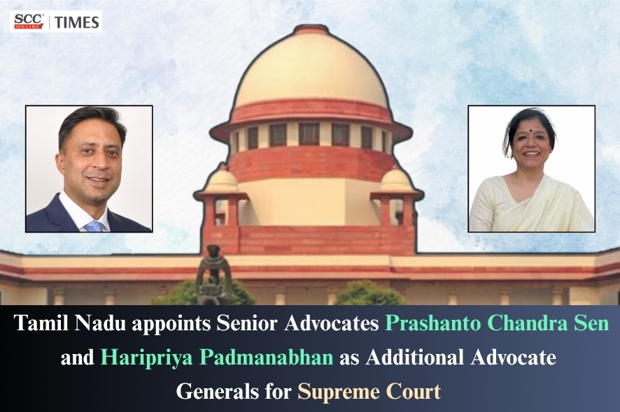 Tamil Nadu Appoints Prashanto Chandra Sen and Haripriya Padmanabhan as ...