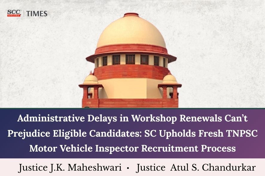 SC Upholds Fresh TNPSC Motor Vehicle Inspector Recruitment Process ...